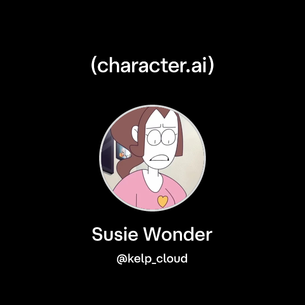 Chat with Susie Wonder | character.ai | AI Chat, Reimagined–Your Words ...