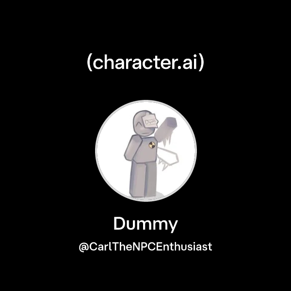 Chat with Dummy | character.ai | Personalized AI for every moment of ...