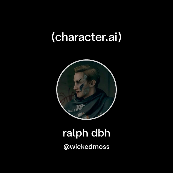 Chat with ralph dbh | character.ai | AI Chat, Reimagined–Your Words. Your World.