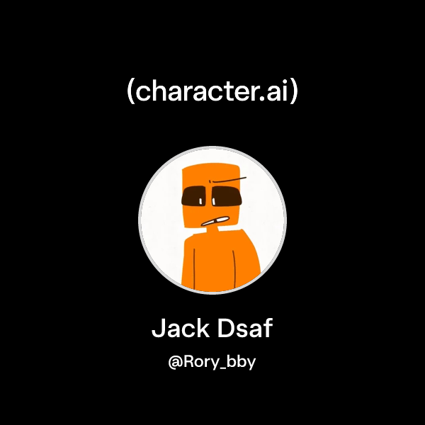 Chat with Jack Dsaf | character.ai | AI Chat, Reimagined–Your Words ...