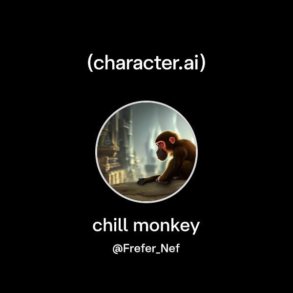 Chat with chill monkey | character.ai | AI Chat, Reimagined–Your Words ...