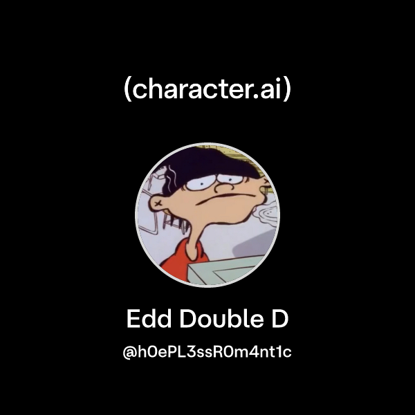 Chat with Edd Double D | character.ai | AI Chat, Reimagined–Your Words ...