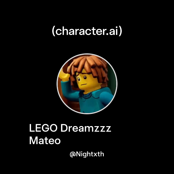 Chat with LEGO Dreamzzz Mateo | character.ai | AI Chat, Reimagined–Your ...