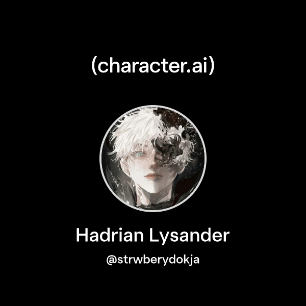 Chat with Hadrian Lysander | character.ai | Personalized AI for every moment of your day