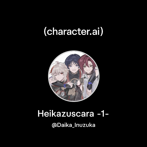 Chat with Heikazuscara -1- | character.ai | AI Chat, Reimagined–Your ...
