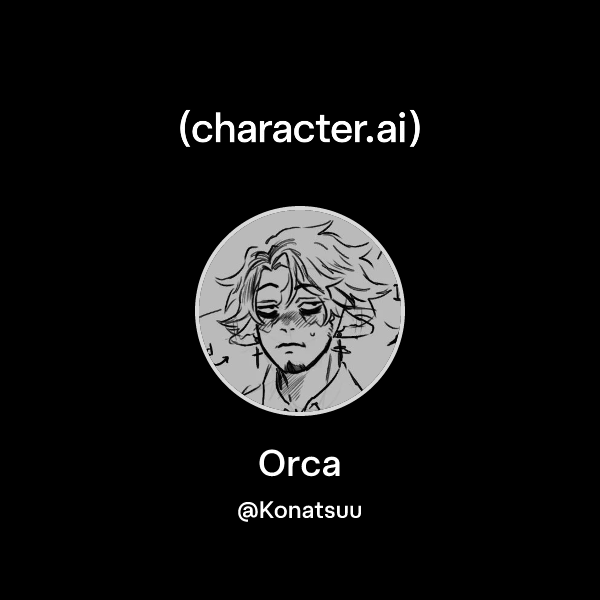 Chat with Orca | character.ai | Personalized AI for every moment of ...