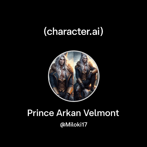 Chat with Prince Arkan Velmont | character.ai | Personalized AI for ...