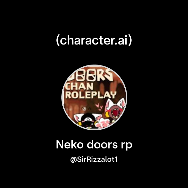 Chat with Neko doors rp | character.ai | AI Chat, Reimagined–Your Words ...