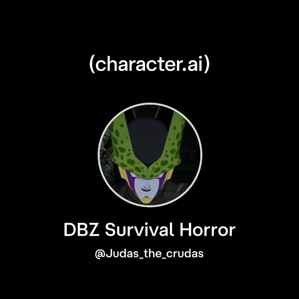 Chat with DBZ Survival Horror | character.ai | Personalized AI for ...