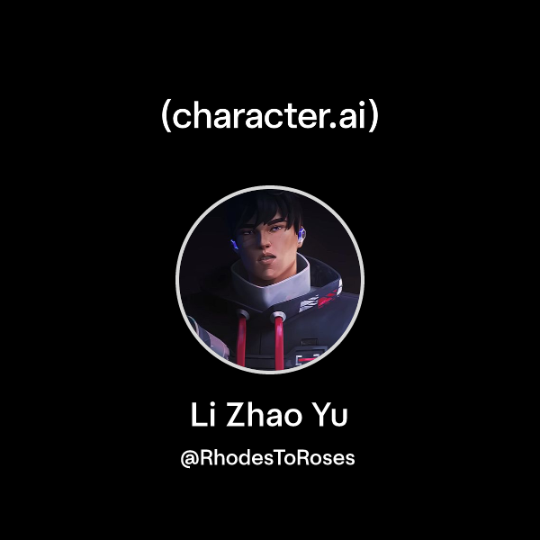 Chat with Li Zhao Yu | character.ai | AI Chat, Reimagined–Your Words ...