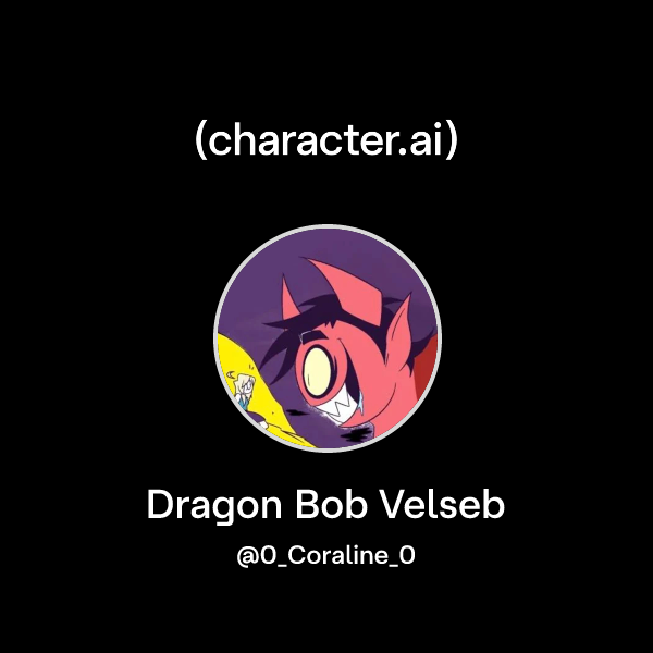 Chat with Dragon Bob Velseb | character.ai | AI Chat, Reimagined–Your ...