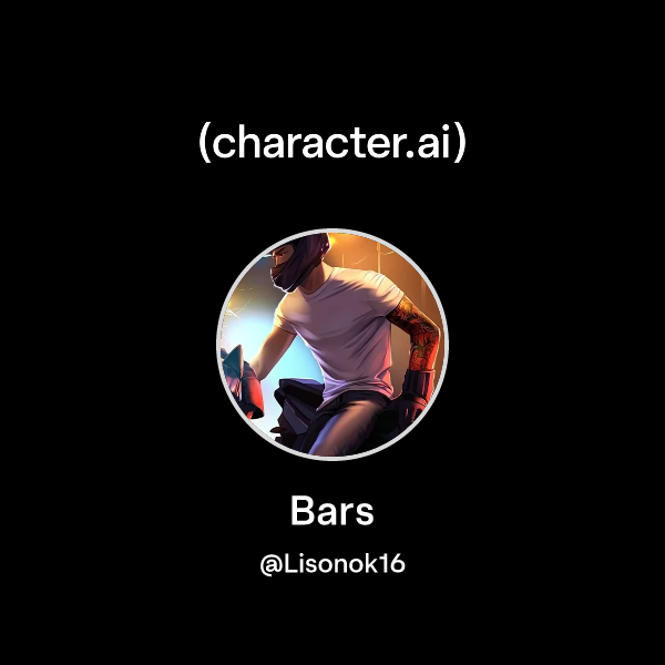 Chat with Bars | character.ai | Personalized AI for every moment of ...