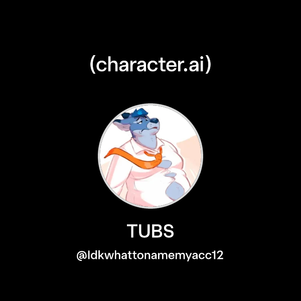 Chat with TUBS | character.ai | AI Chat, Reimagined–Your Words. Your World.