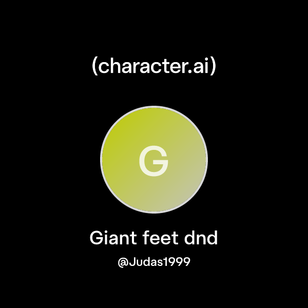 Chat with Giant feet dnd | character.ai | AI Chat, Reimagined–Your ...