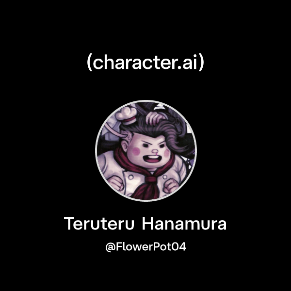 Chat with Teruteru Hanamura | character.ai | AI Chat, Reimagined–Your Words. Your World.