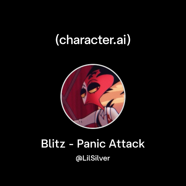 Chat with Blitz - Panic Attack | character.ai | AI Chat, Reimagined ...