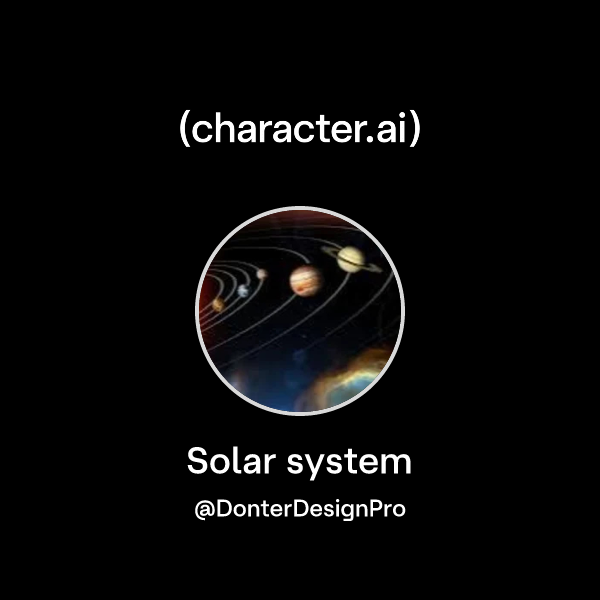 Chat with Solar system | character.ai | AI Chat, Reimagined–Your Words ...