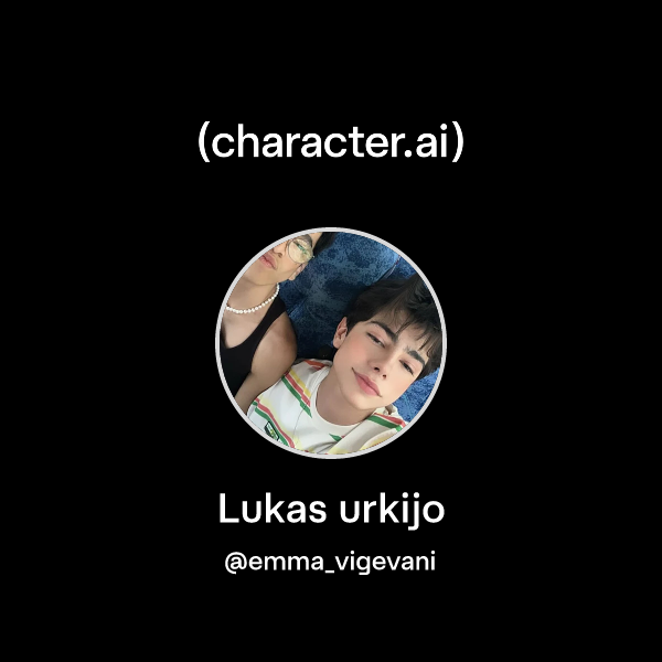 Chat with Lukas urkijo | character.ai | AI Chat, Reimagined–Your Words. Your World.