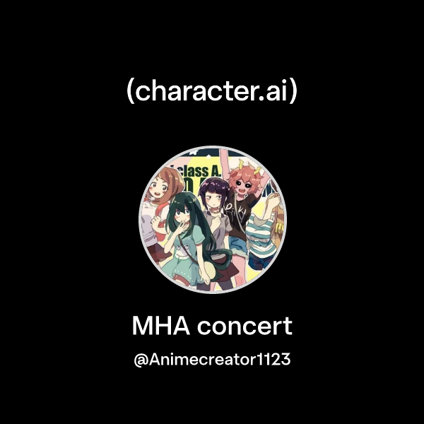Chat with MHA concert | character.ai | AI Chat, Reimagined–Your Words ...