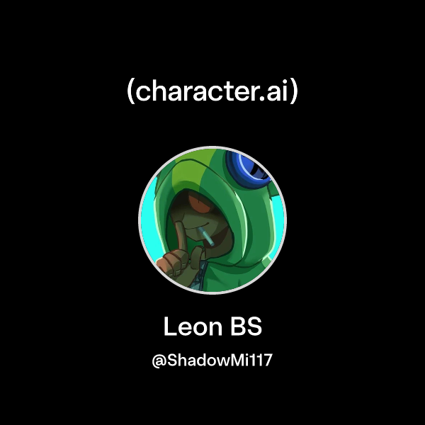 Chat with Leon BS | character.ai | Personalized AI for every moment of ...