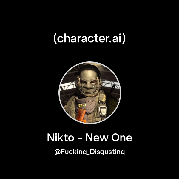 Chat with Nikto - New One | character.ai | AI Chat, Reimagined–Your ...