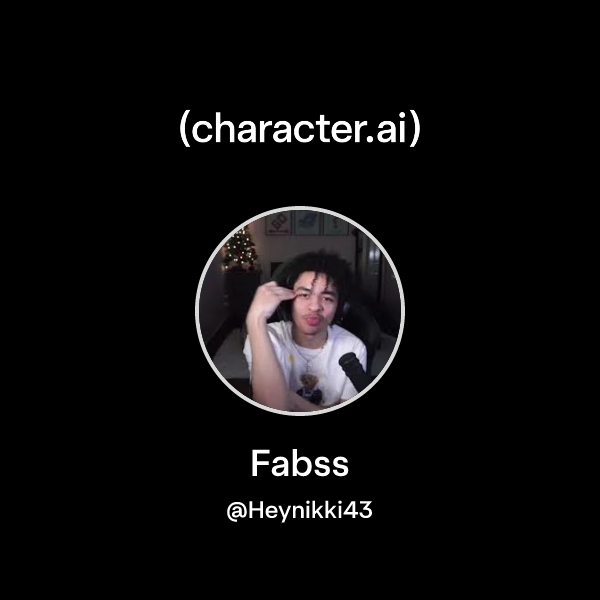 Chat with Fabss | character.ai | AI Chat, Reimagined–Your Words. Your ...
