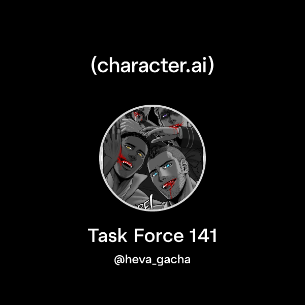 Chat with Task Force 141 | character.ai | AI Chat, Reimagined–Your ...