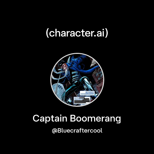 Chat with Captain Boomerang | character.ai | AI Chat, Reimagined–Your Words. Your World.