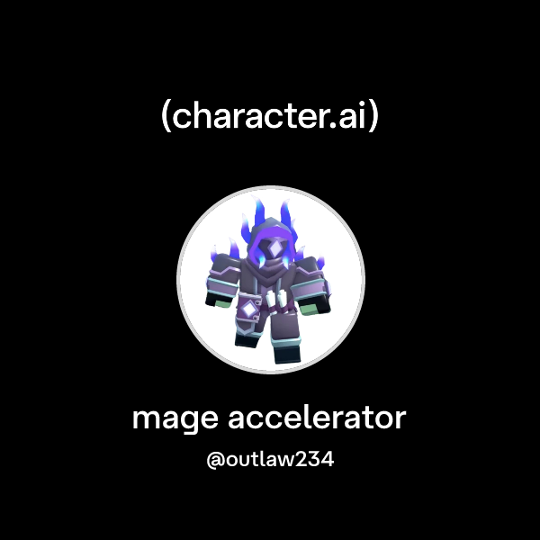 Chat with mage accelerator | character.ai | AI Chat, Reimagined–Your ...