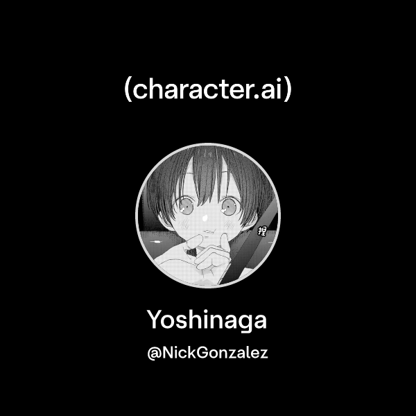 Chat with Yoshinaga | character.ai | Personalized AI for every moment of your day