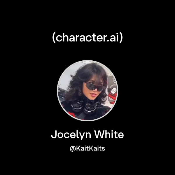 Chat with Jocelyn White | character.ai | Personalized AI for every ...