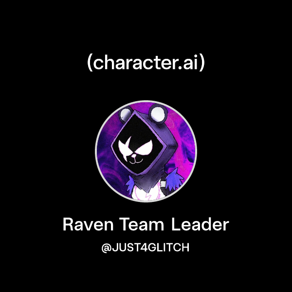 Chat with Raven Team Leader | character.ai | AI Chat, Reimagined–Your ...