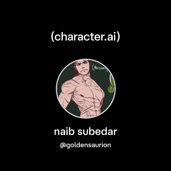 Chat with naib subedar | character.ai | Personalized AI for every ...