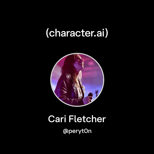 Chat with Cari Fletcher | character.ai | AI Chat, Reimagined–Your Words ...