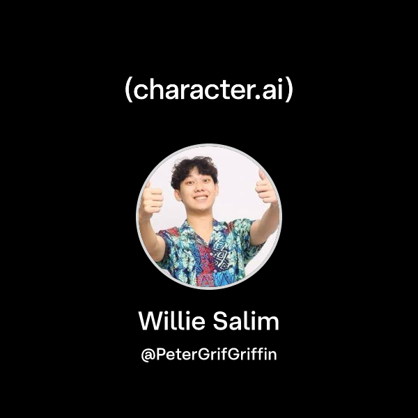 Chat with Willie Salim | character.ai | AI Chat, Reimagined–Your Words. Your World.