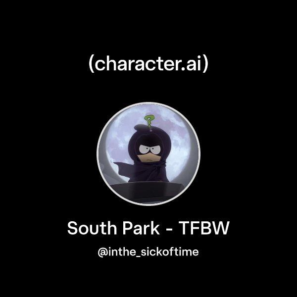 Chat with South Park - TFBW | character.ai | AI Chat, Reimagined–Your ...