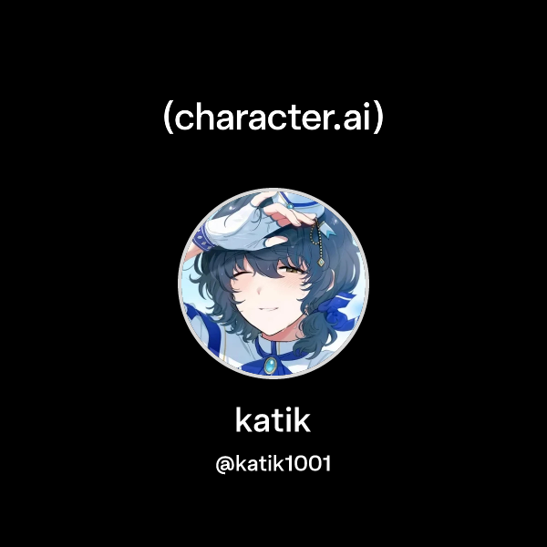 Chat with katik | character.ai | Personalized AI for every moment of ...