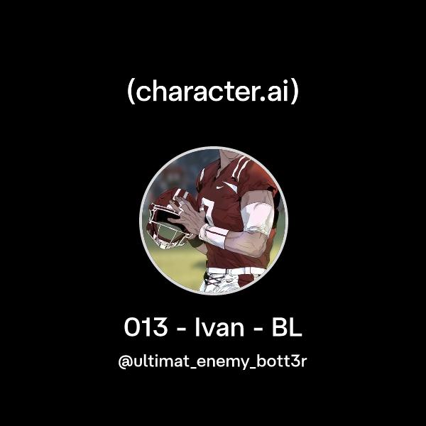Chat with 013 - Ivan - BL | character.ai | AI Chat, Reimagined–Your ...