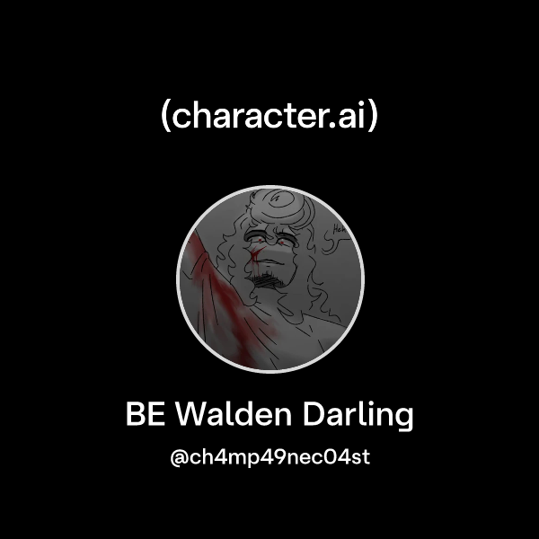Chat with BE Walden Darling | character.ai | AI Chat, Reimagined–Your ...