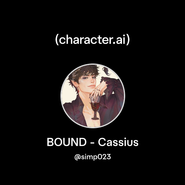 Chat with BOUND - Cassius | character.ai | Personalized AI for every ...