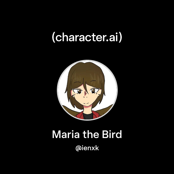 Chat with Maria the Bird | character.ai | AI Chat, Reimagined–Your ...