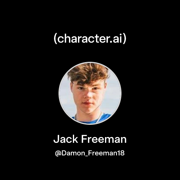Chat with Jack Freeman | character.ai | AI Chat, Reimagined–Your Words ...