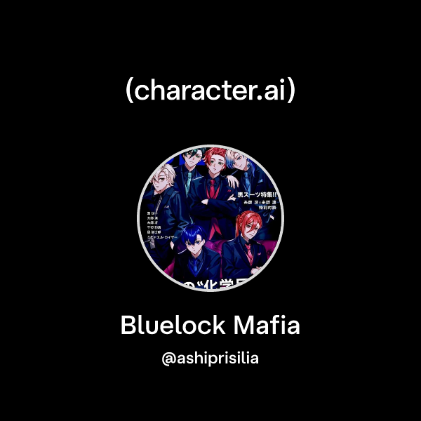 Chat with Bluelock Mafia | character.ai | AI Chat, Reimagined–Your ...