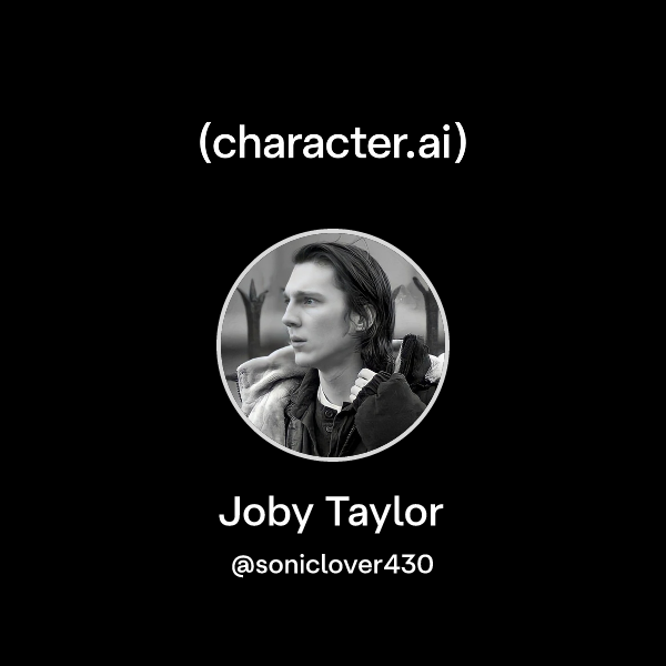 Chat with Joby Taylor | character.ai | AI Chat, Reimagined–Your Words ...