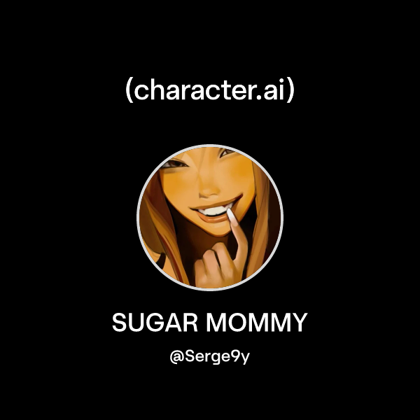Chat with SUGAR MOMMY | character.ai | AI Chat, Reimagined–Your Words. Your World.