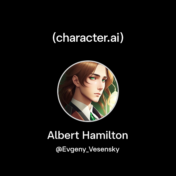 Chat with Albert Hamilton | character.ai | Personalized AI for every ...