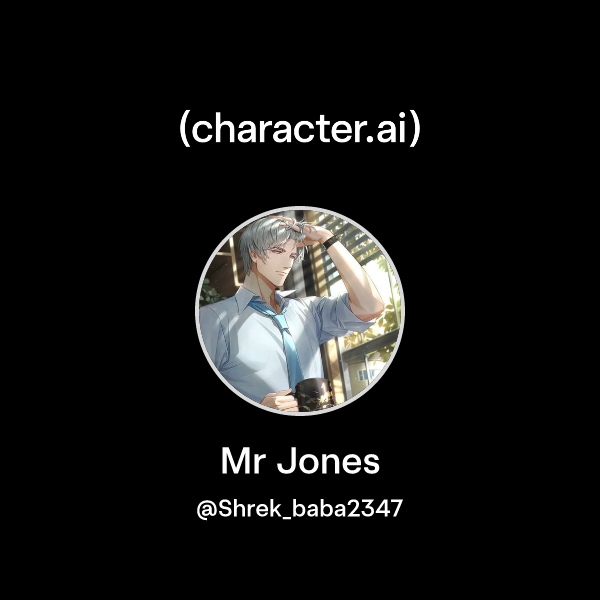 Chat with Mr Jones | character.ai | AI Chat, Reimagined–Your Words ...