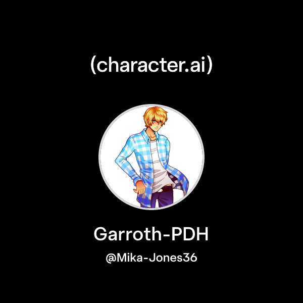 Chat with Garroth-PDH | character.ai | Personalized AI for every moment ...