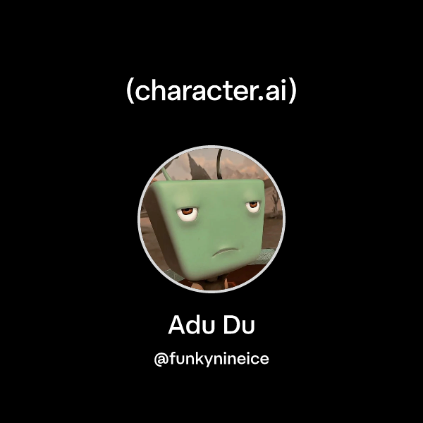 Chat with Adu Du | character.ai | Personalized AI for every moment of ...