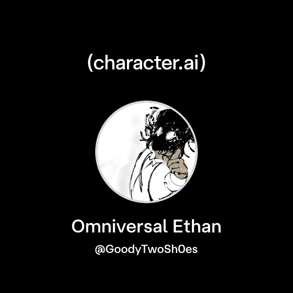 Chat with Omniversal Ethan | character.ai | AI Chat, Reimagined–Your ...